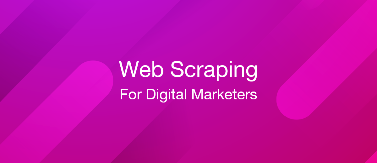 Maximizing Digital Marketing Strategies: The Role of Web Scraping