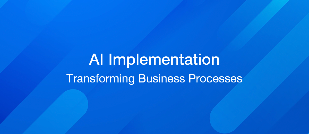 Transforming Business with AI: A Guide to Implementation