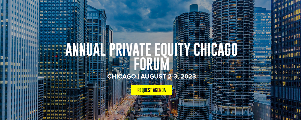 ANNUAL PRIVATE EQUITY CHICAGO FORUM | AUGUST 2-3, 2023