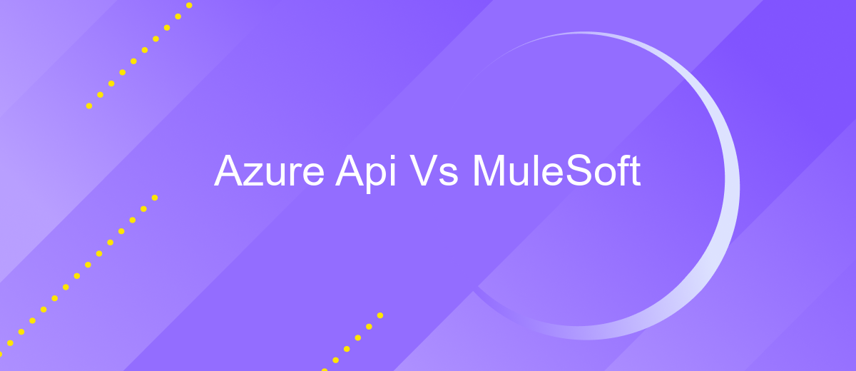 Azure Api Vs MuleSoft | ApiX-Drive Azure Api Vs MuleSoft | ApiX-Drive