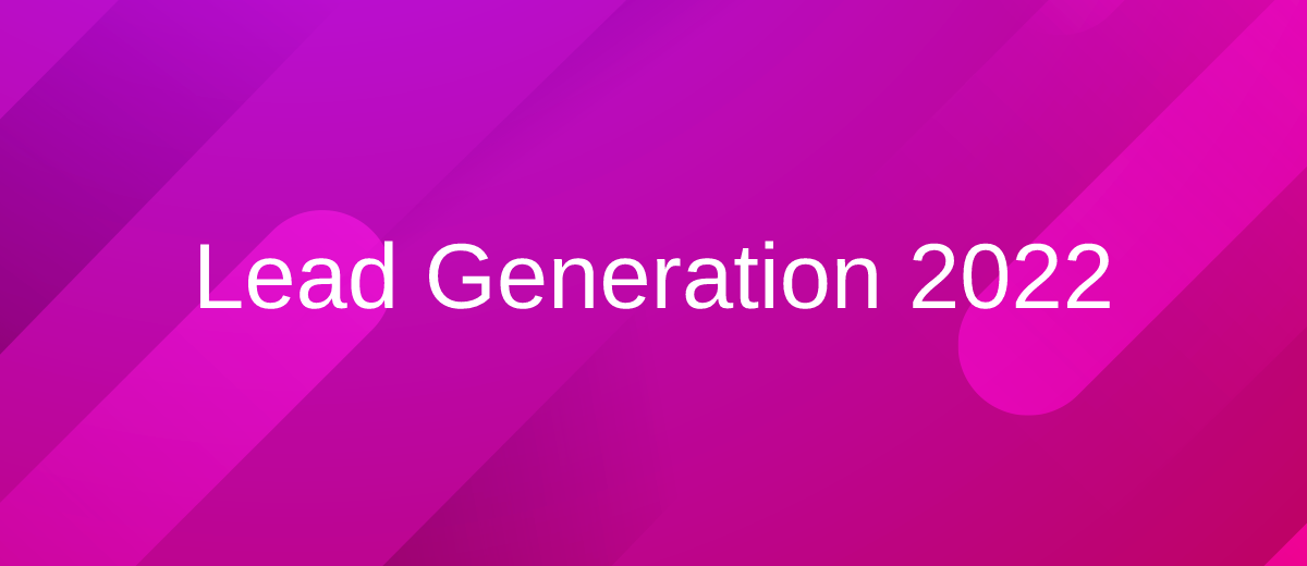 Best Tools for Lead Generation | Lead generation trends in 2022