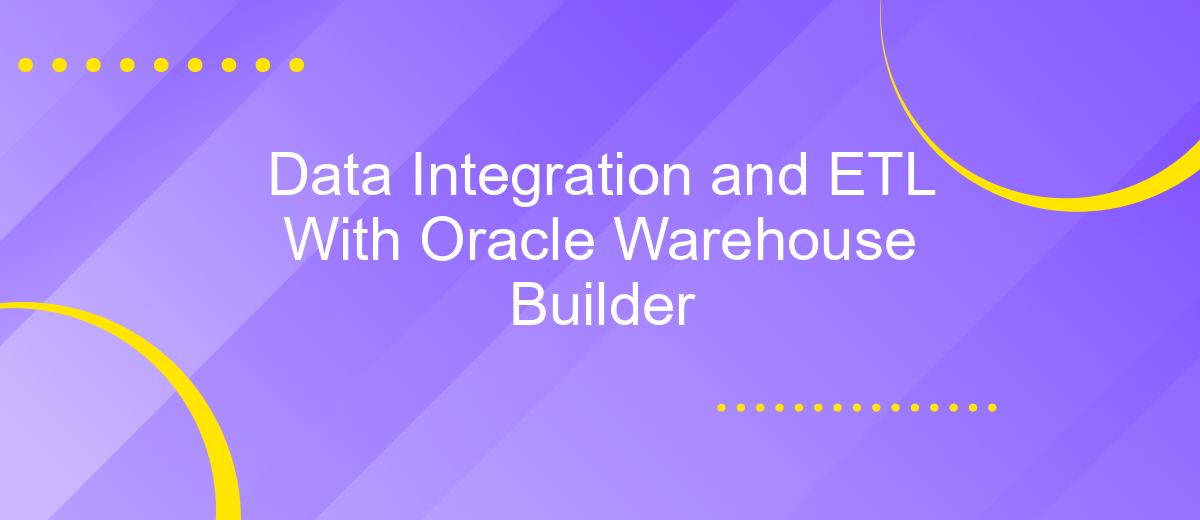 Data Integration And Etl With Oracle Warehouse Builder Apix Drive