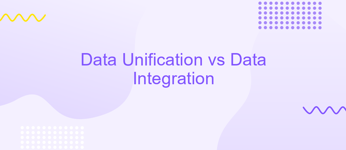 Data Unification vs Data Integration | ApiX-Drive Data Unification vs Data Integration | ApiX-Drive