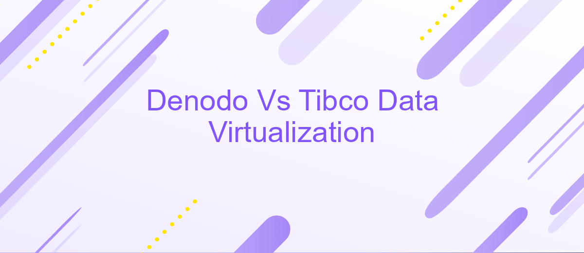 Denodo Vs Tibco Data Virtualization | ApiX-Drive Denodo Vs Tibco Data Virtualization | ApiX-Drive