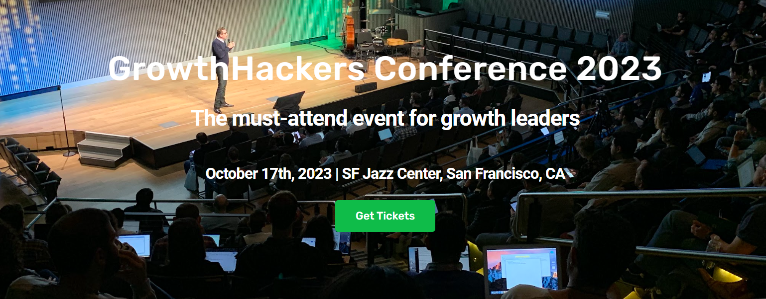 GrowthHackers Conference 2023. The must-attend event for growth leaders