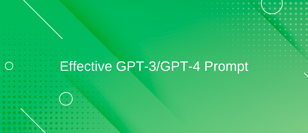 Write an effective GPT-3 / GPT-4 prompt Write an effective GPT-3 / GPT-4 prompt