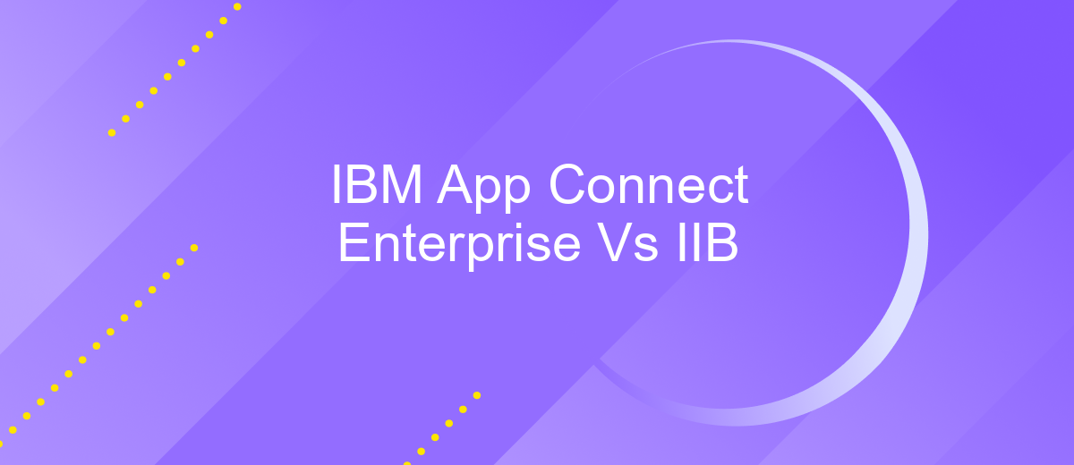 Ibm App Connect Enterprise Vs Iib Apix Drive