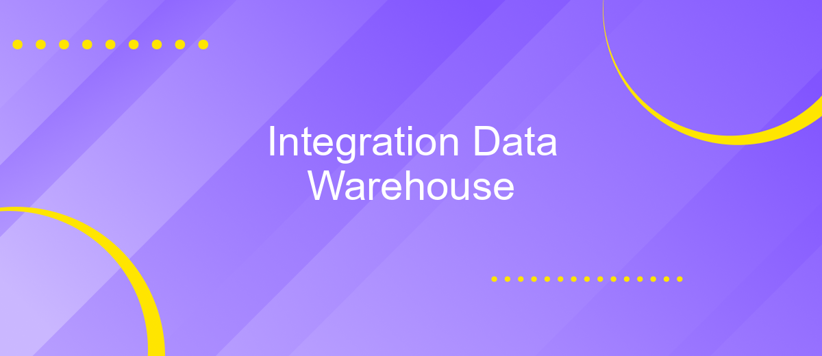 Integration Data Warehouse | ApiX-Drive Integration Data Warehouse | ApiX-Drive