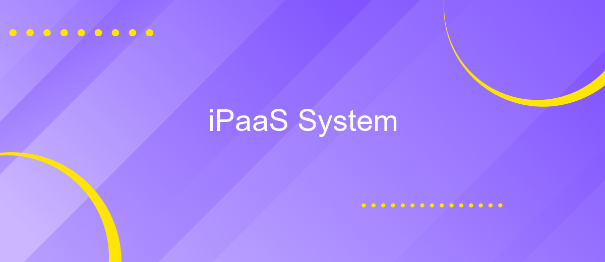 iPaaS System | ApiX-Drive iPaaS System | ApiX-Drive