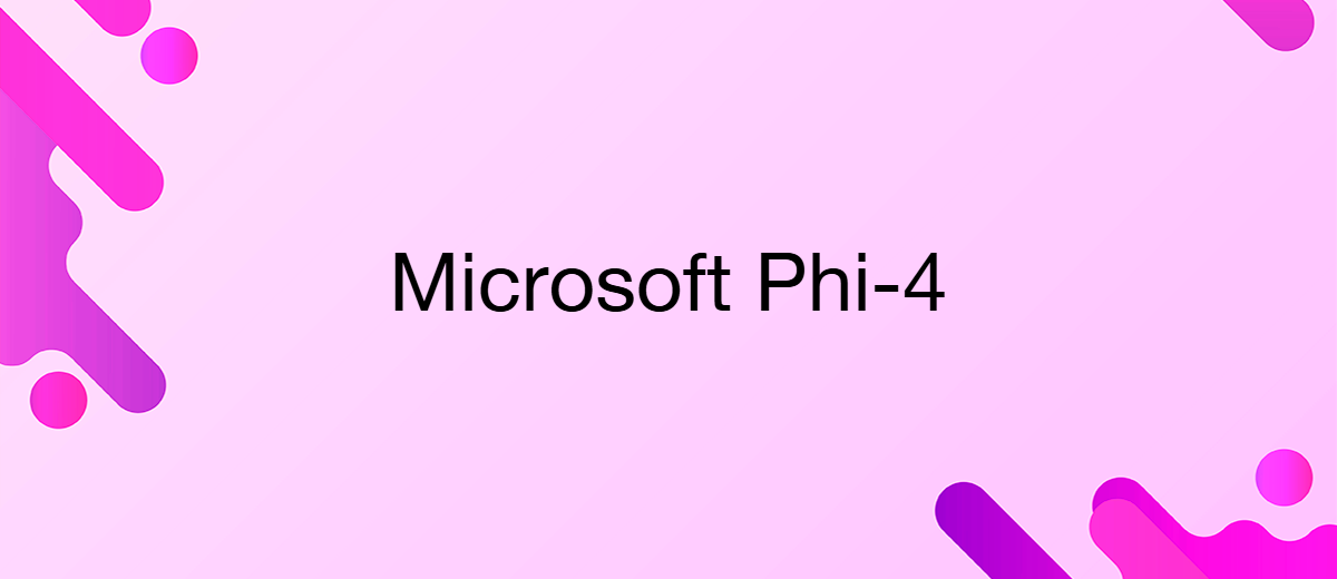 Microsoft Expands Phi-4 AI Line | ApiX-Drive