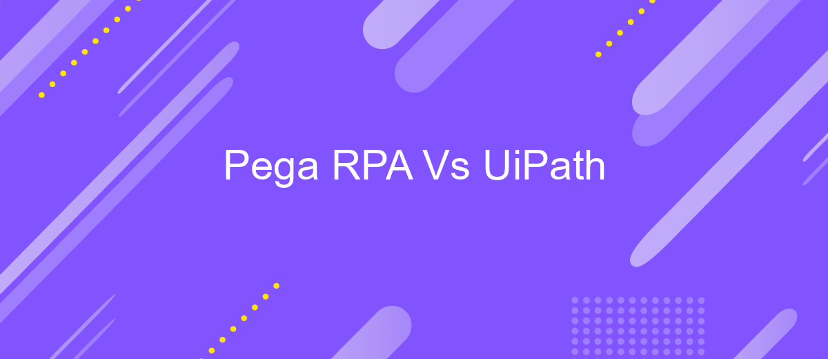 Pega RPA Vs UiPath | ApiX-Drive Pega RPA Vs UiPath | ApiX-Drive