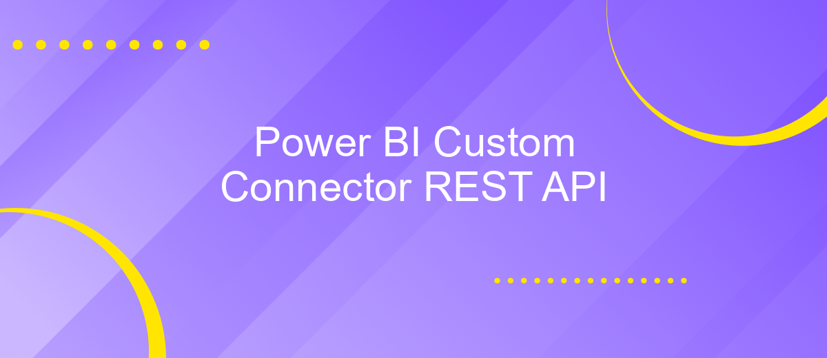 Power Bi Custom Connector Rest Api Apix Drive