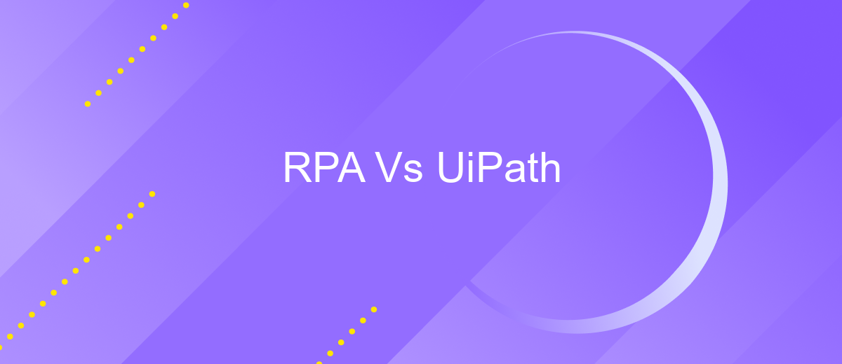 RPA Vs UiPath | ApiX-Drive RPA Vs UiPath | ApiX-Drive