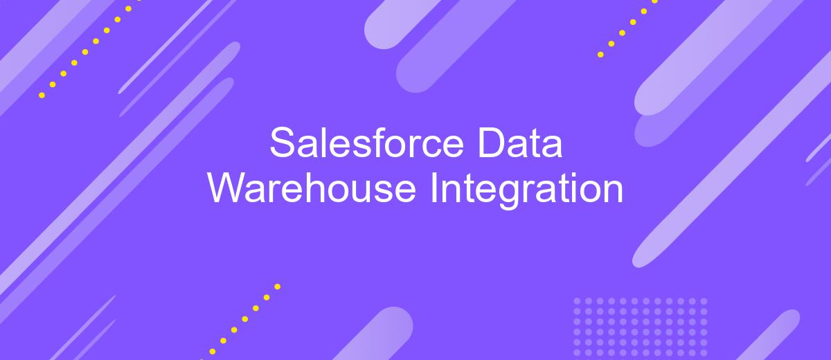 Salesforce Data Warehouse Integration | ApiX-Drive Salesforce Data Warehouse Integration | ApiX-Drive