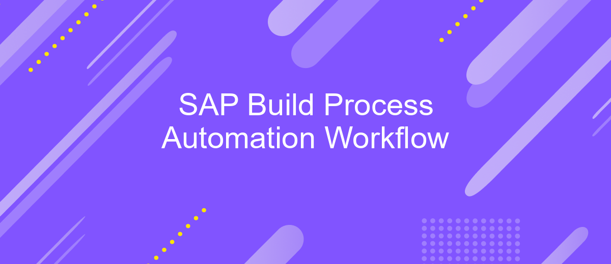SAP Build Process Automation Workflow | ApiX-Drive SAP Build Process Automation Workflow | ApiX-Drive