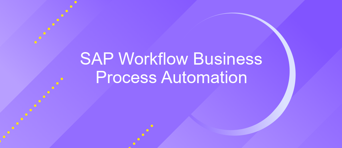 SAP Workflow Business Process Automation | ApiX-Drive SAP Workflow Business Process Automation | ApiX-Drive