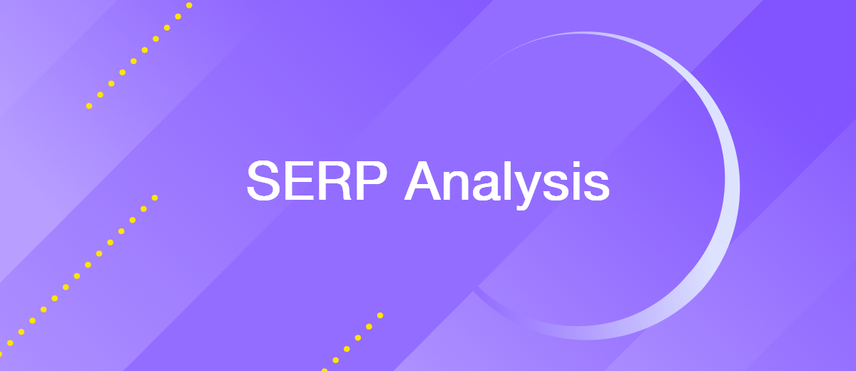 SERP Analysis: Strategic Insights for Search Engine Visibility ...