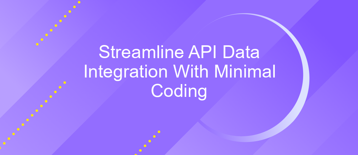 Streamline API Data Integration With Minimal Coding | ApiX-Drive Streamline API Data Integration With Minimal Coding | ApiX-Drive