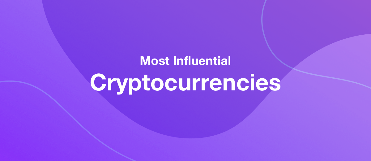 The most notable cryptocurrencies with billions of dollars