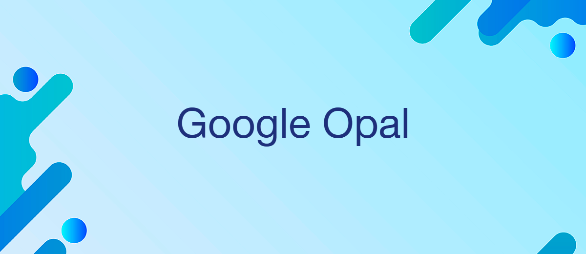 Google lanza Opal: creador de apps sin código y con IA | ApiX-Drive