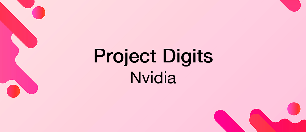 NVIDIA представляет Project DIGITS: настольный суперкомпьютер с искусственным интеллектом